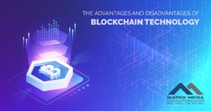 Advantages and Disadvantages of Block Chain Technology